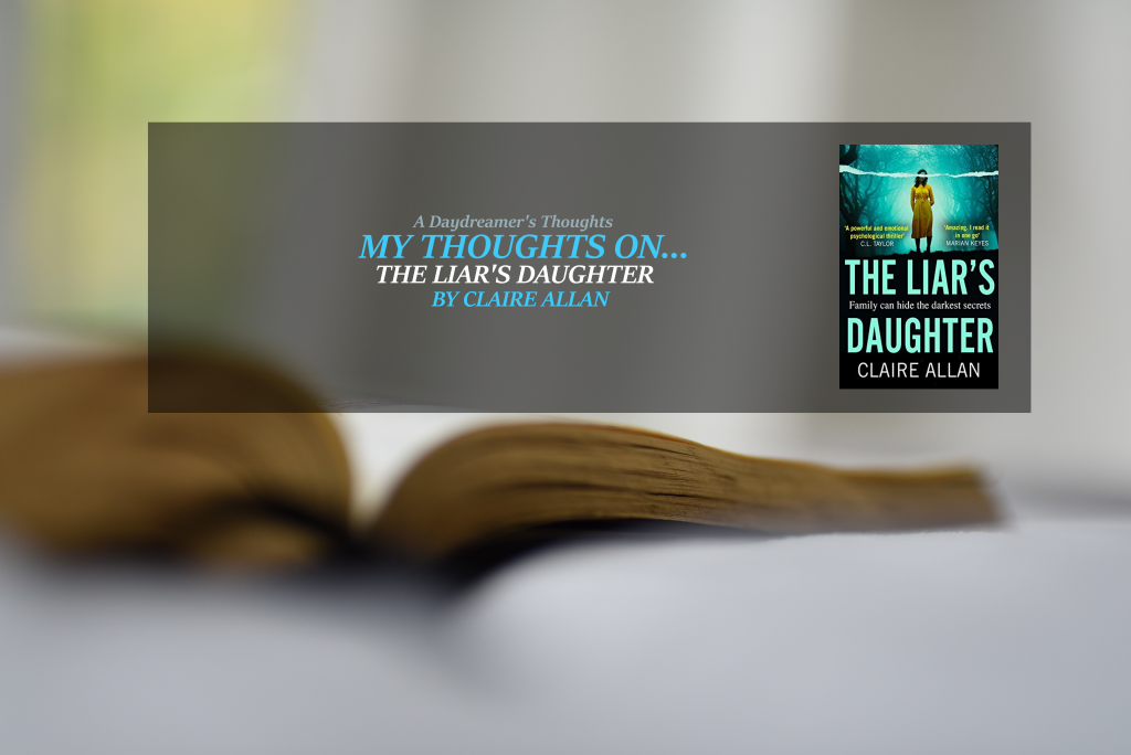 My Thoughts On… The Liar’s Daughter by Claire Allan – A Daydreamer's ...
